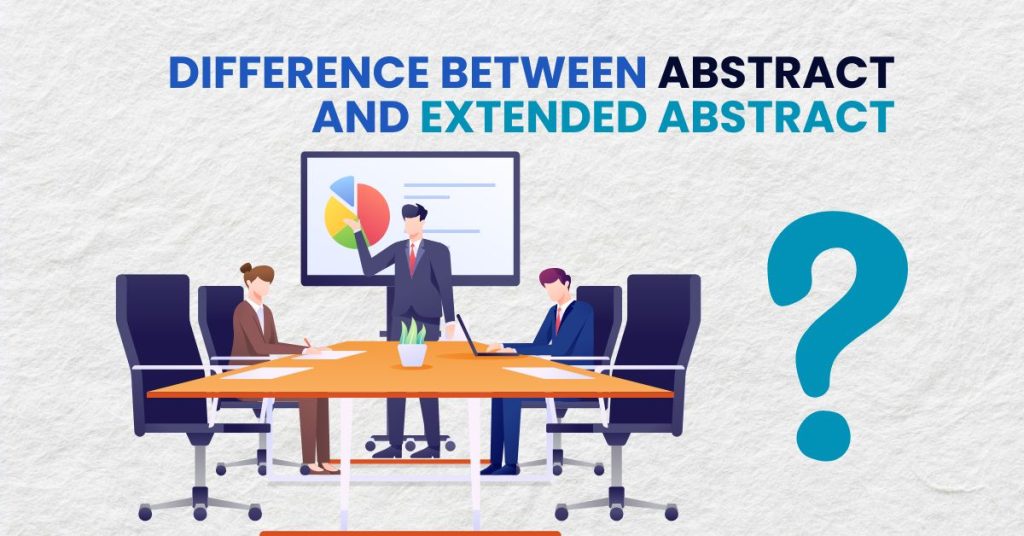 Difference Between Abstract and Extended Abstract