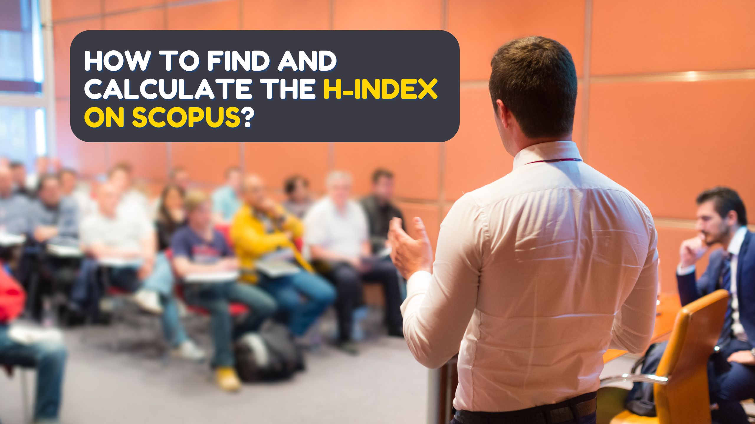 How to Find and Calculate the h-Index on Scopus? - Allconferencealert Blog